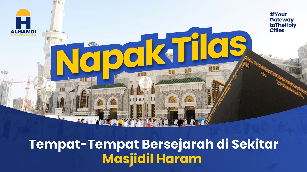 Napak Tilas Tempat-Tempat Bersejarah di Sekitar Masjidil Haram - YouTube