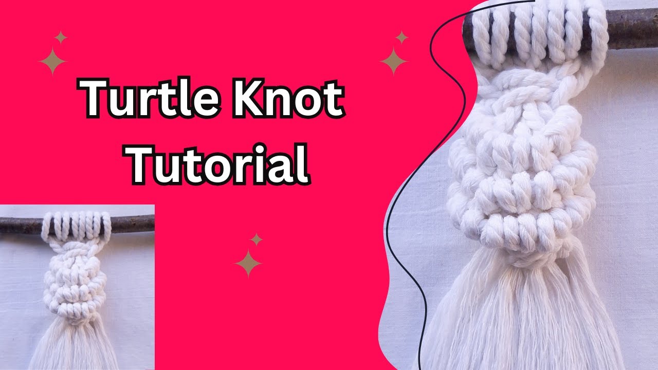 گره لاک پشتی"How to Tie a Turtle Knot | Easy Macrame Knot Tutorial ...