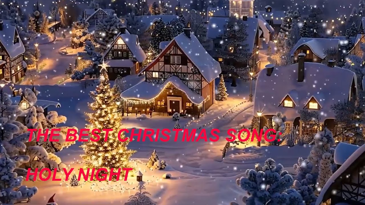 The Best Christmas Song: Holy Night - YouTube