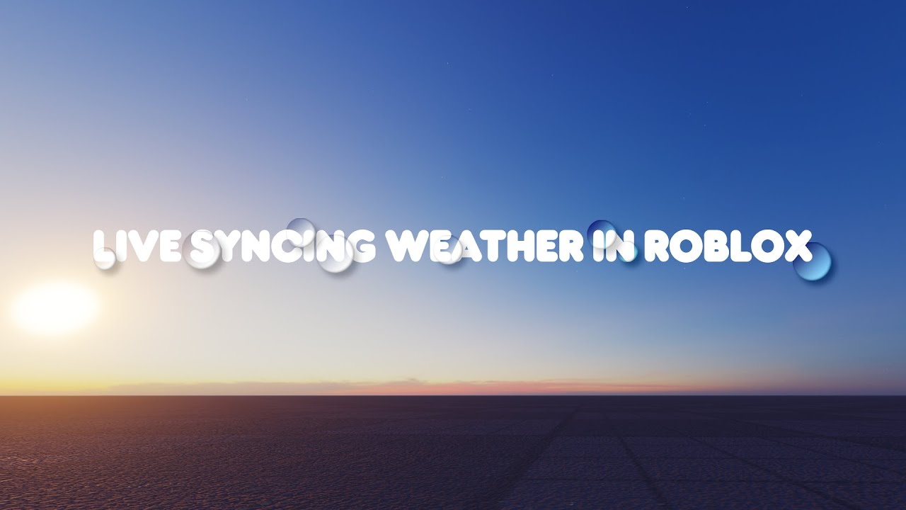 Roblox Tutorial - How to make a live syncing weather system in Roblox ...