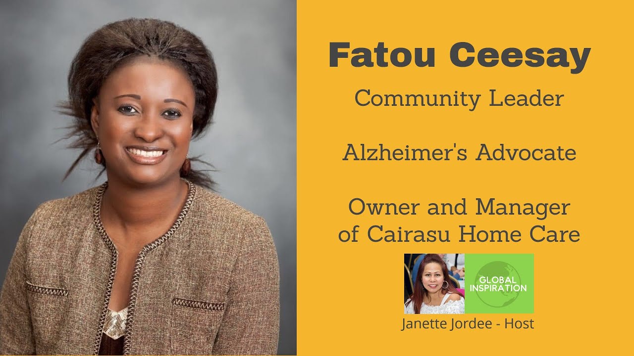 Fatou Ceesay - Community Leader, Alzheimer's Advocate, and Owner ...
