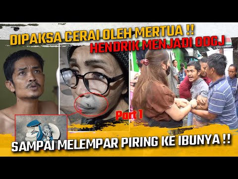 DIPAKSA CERAI OLEH MERTUA !! HENDRIK MENJADI ODGJ SERING NGAMUK PECAHIN SEMUA BARANG BARANG !!