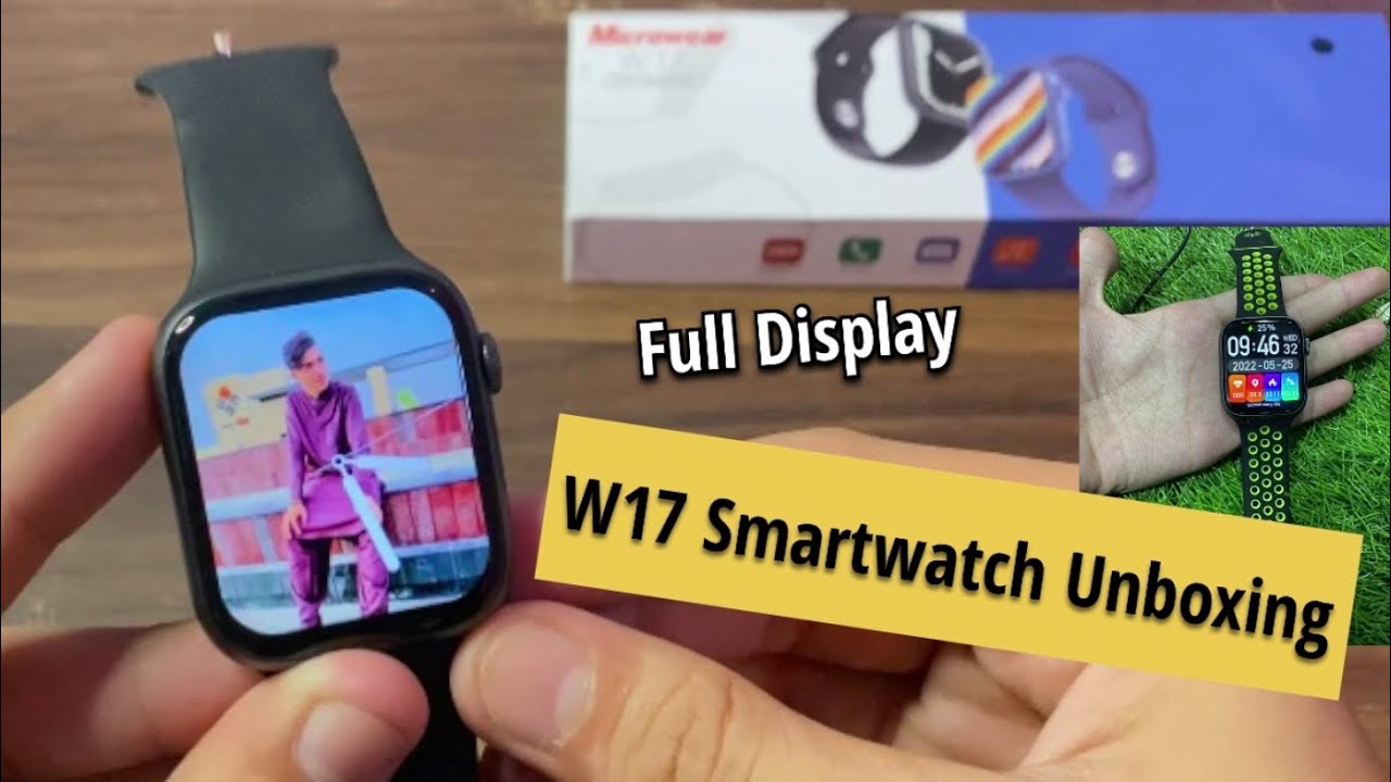 W17 Smarwatch Series 7 Unboxing || Full Display Edge to Edge ...