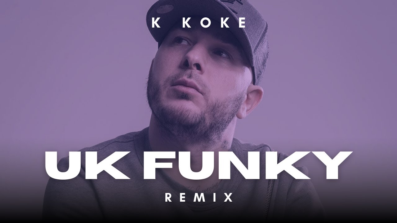 K KOKE - Monolo's UK Funky House Remix (Fargas Vs Jea5 Funkington Remix ...