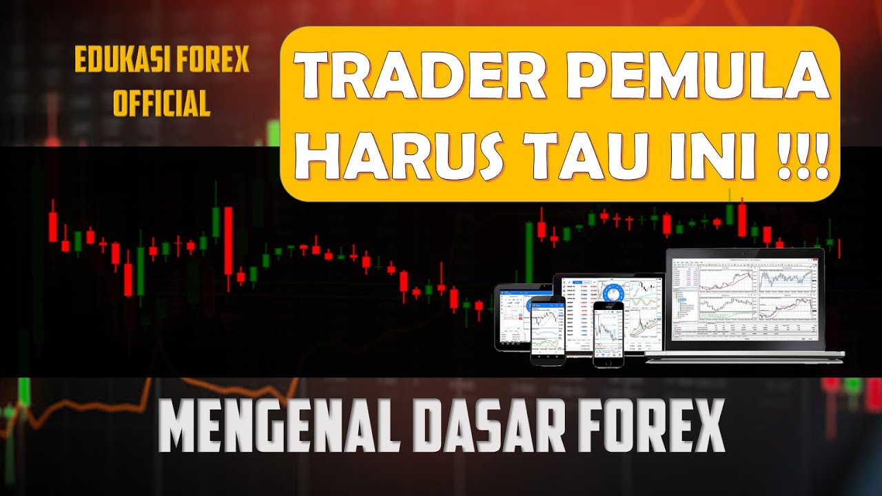 Basic Forex - Pemula wajib tau - YouTube