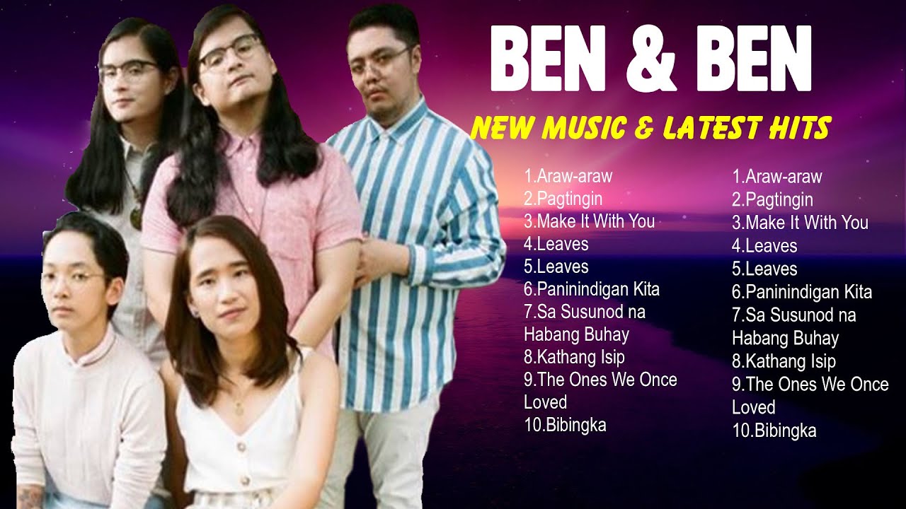 Ben & Ben - Hot Trending OPM Tagalog Love Songs - Hot Playlist 2024 ...