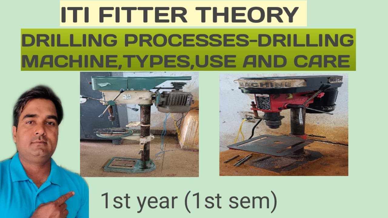 DRILLING PROCESSES-DRILLING MACHINE,TYPES,USE AND CARE.ITI FITTER ...