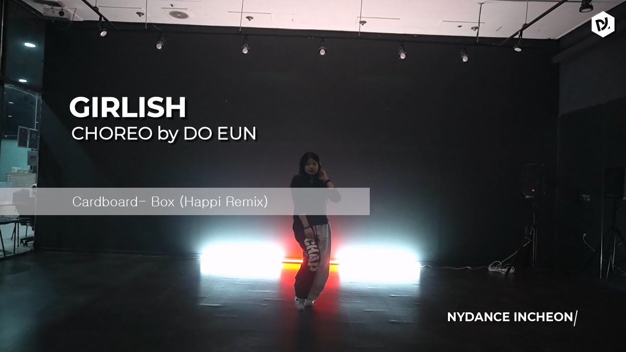 Cardboard - Box(Happi Remix) _ [걸리쉬] Choreo by "김도은"T - YouTube