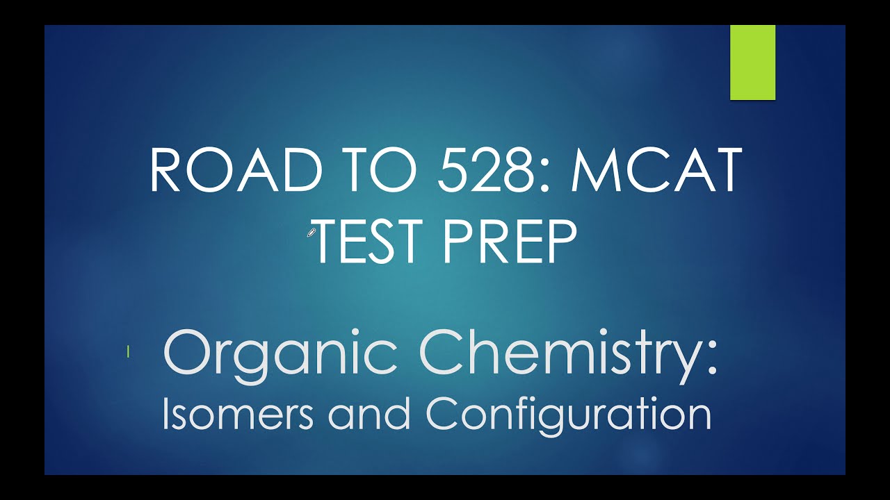 Road to 528 MCAT Test Prep: Organic Chemistry: Isomers and ...