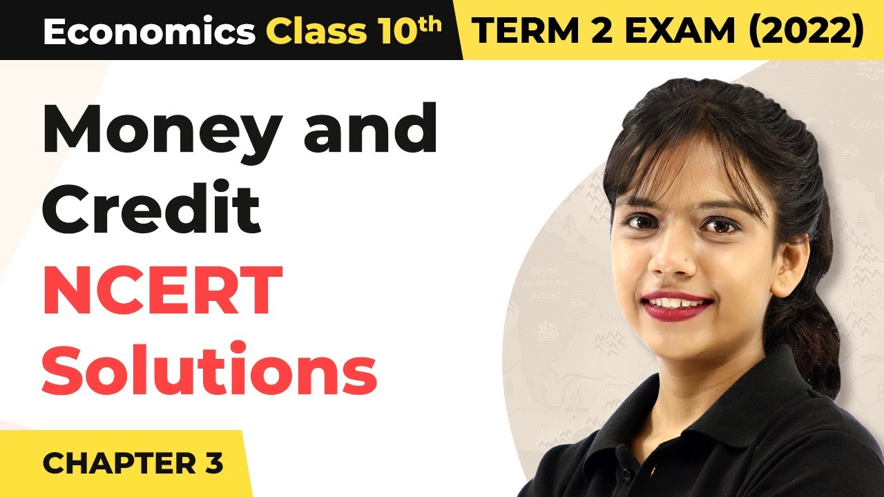 Money And Credit NCERT Solutions Class 10 SST Economics Chapter 3 money-and-credit-ncert-solutions-class-10-sst-economics-chapter-3
