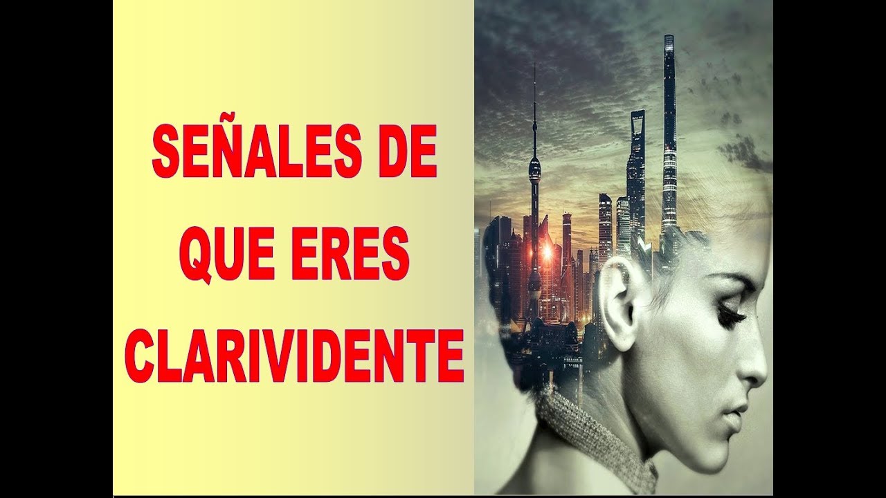 SEÑALES DE QUE ERES CLARIVIDENTE Conoce tu poder psíquico, poderes ...