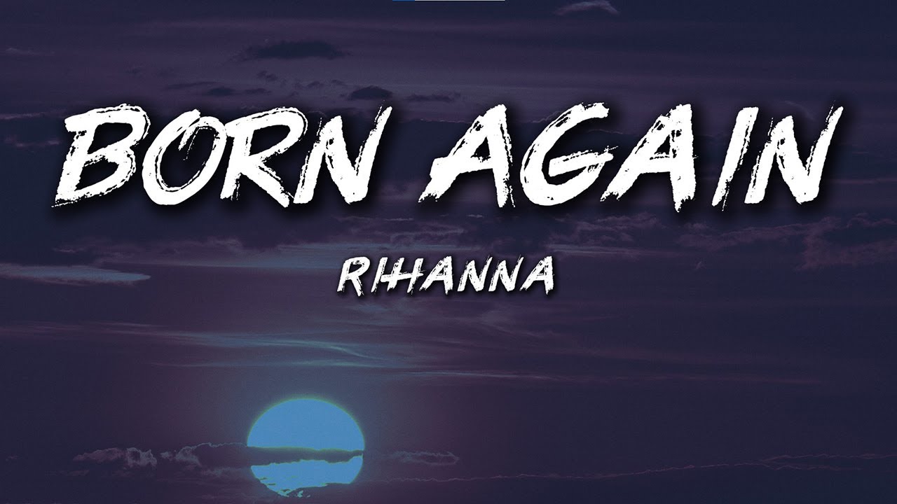 Rihanna – Born Again (Lyrics) | Powerful Vocal Performance - YouTube