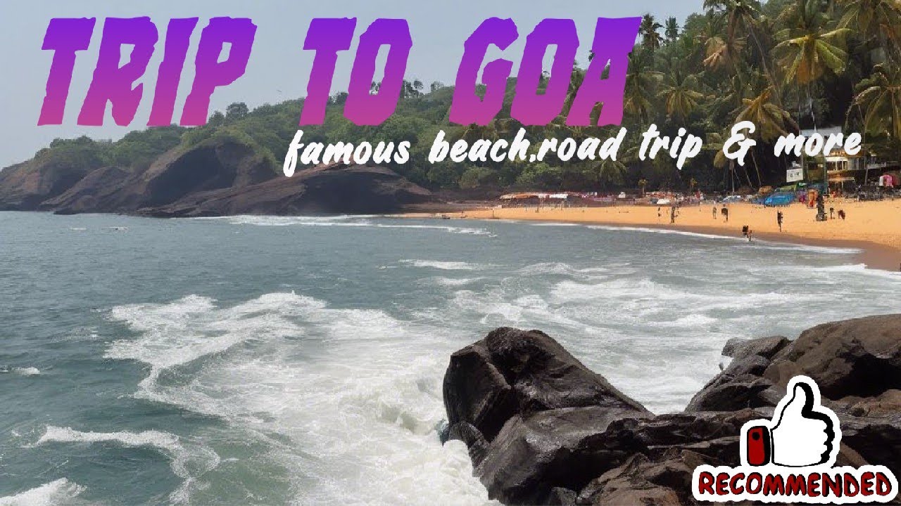 GOA TRIP 🇮🇳 | VISIT BEST PLACES IN GOA | ROAD TRIP IN GOA | CAPE DE ...