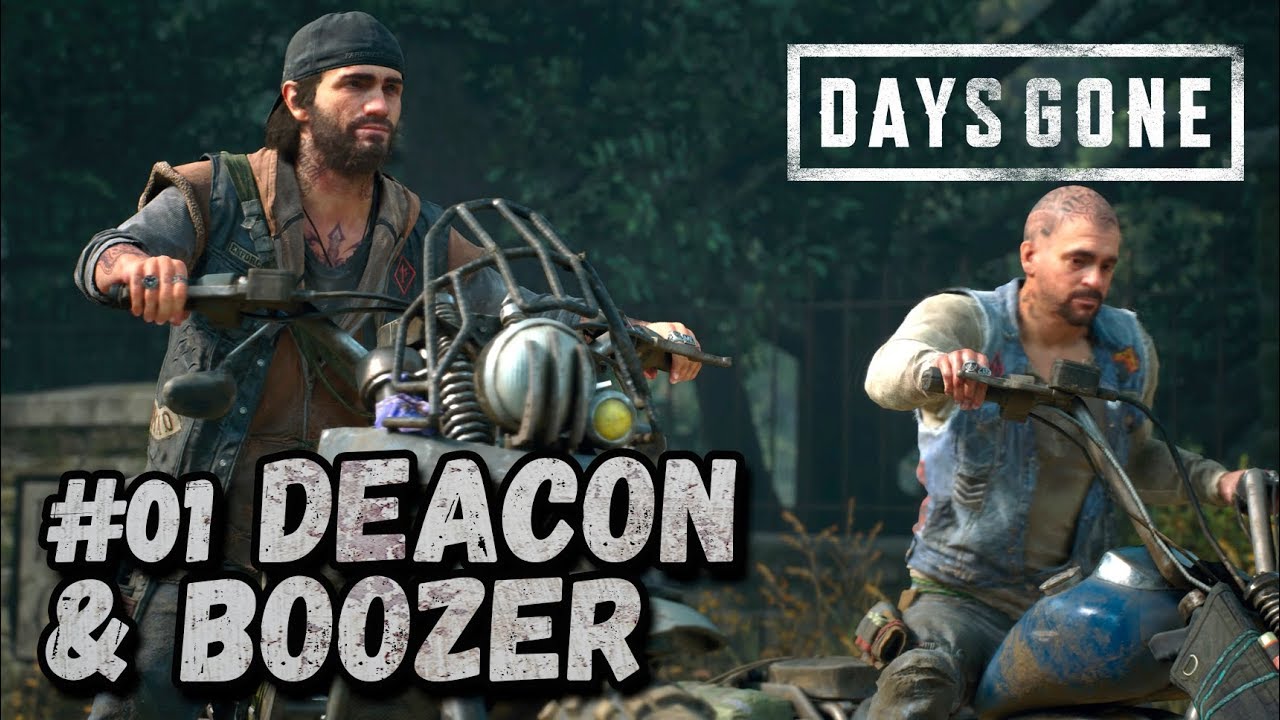 #01 Deacon & BOOZER | Days Gone - YouTube