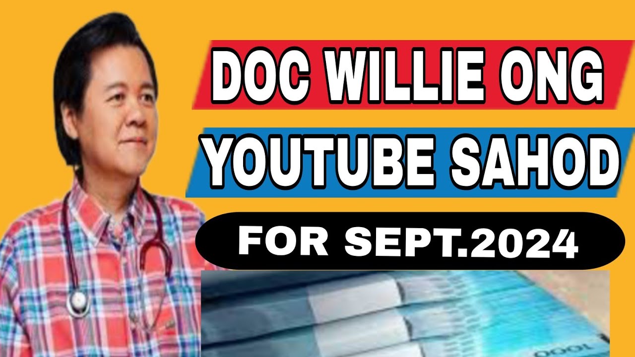 Magkano Ang Youtube Sahod Ni Doc willie Ong/Update Sept.2024 - YouTube