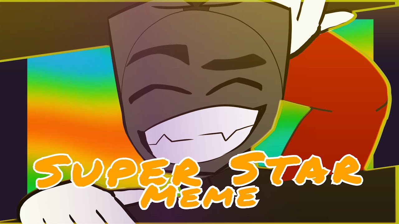 SUPERSTAR | ANIMATION MEME | BRIGHT - FLASHING COLORS WARNING!! - YouTube