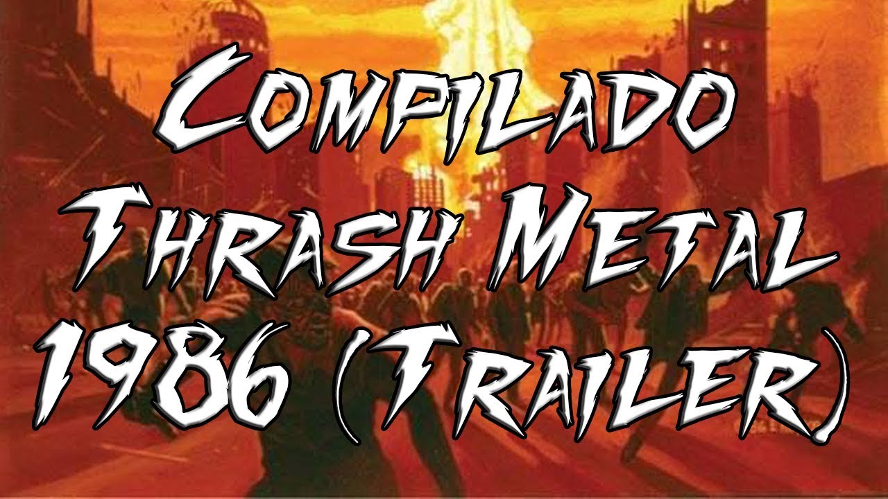 1986 Thrash Metal (Compilation/Compilado) (Trailer) - YouTube