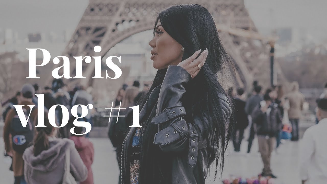 PARIS VLOG #1 - YouTube