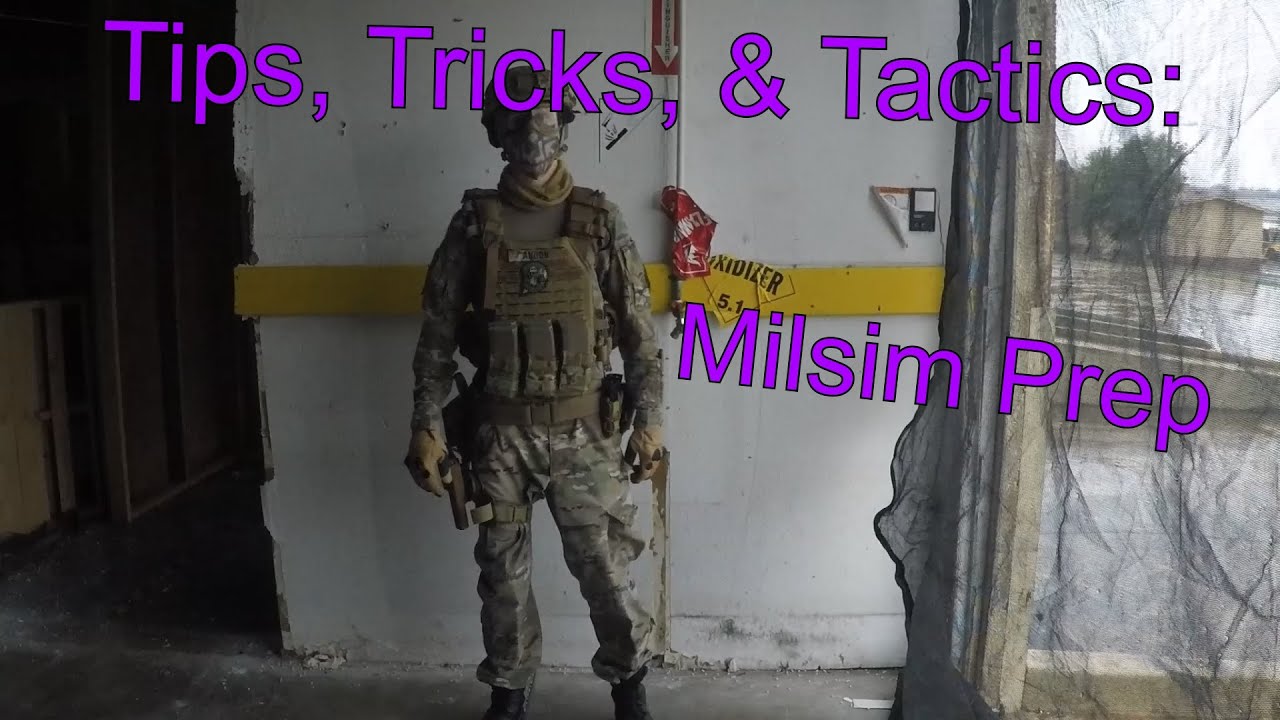 Tips, Tricks, & Tactics: Milsim Prep - YouTube