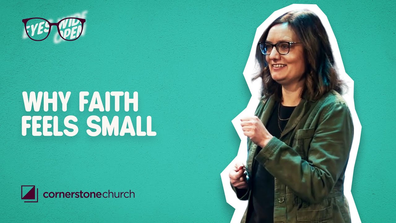 Why Faith Feels Small - Week 4 | Mandy Fowler | Cornerstone Church 84th Street Campus - YouTube