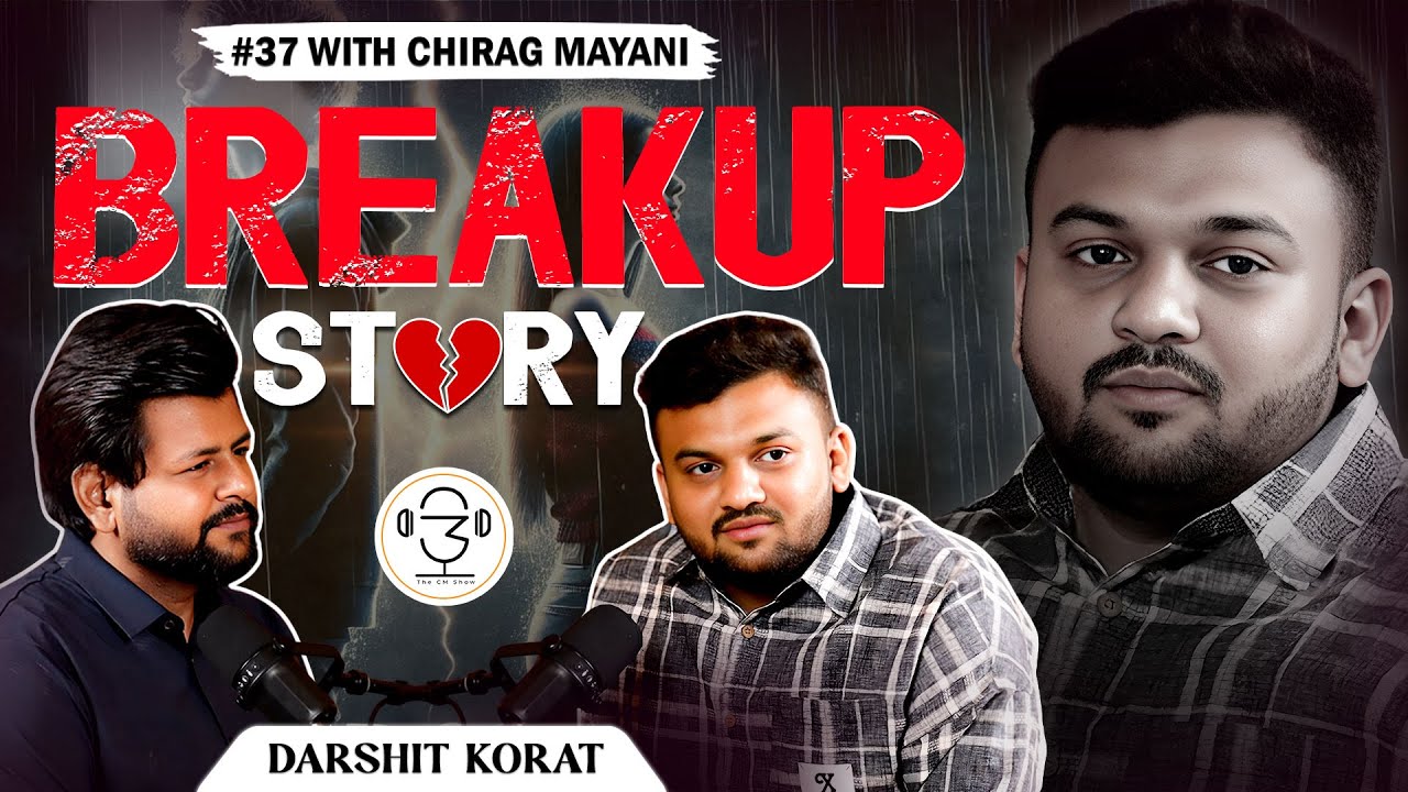 Darshit Korat on Love, Trust & Breakups | Suicide in Love Story - YouTube