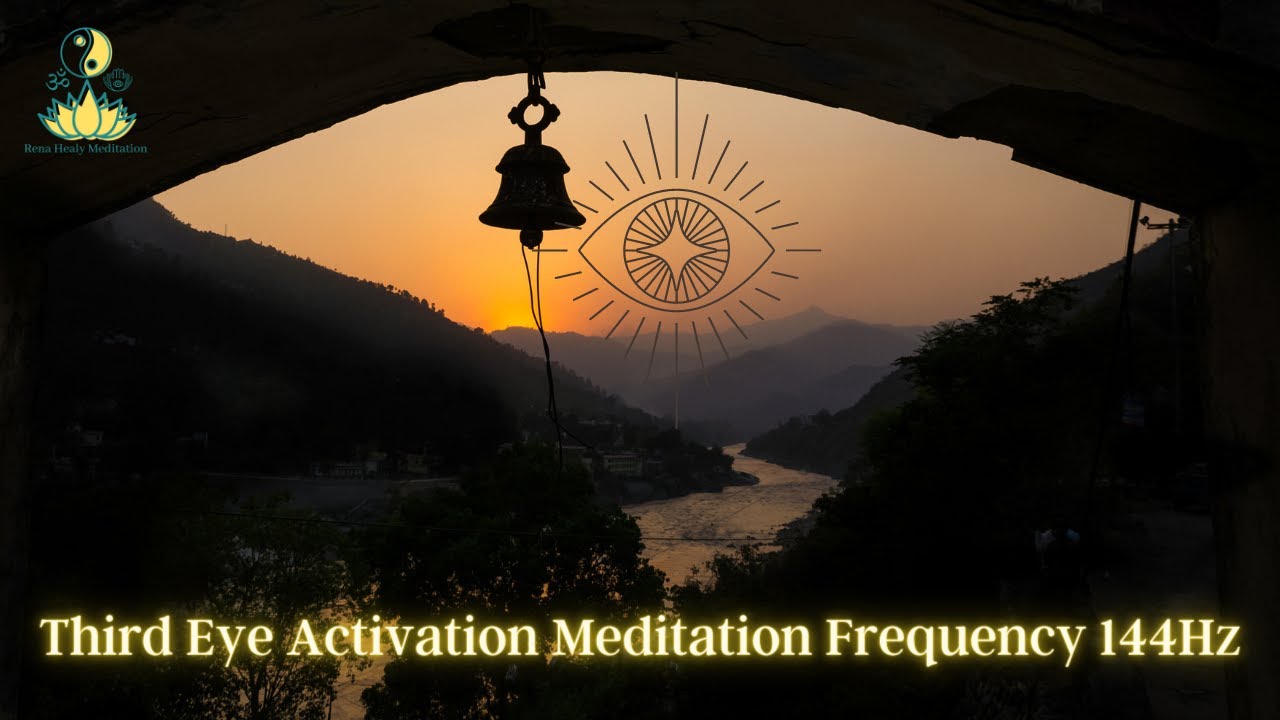 144Hz Third Eye Activation Meditation Frequency; Enhance your intuition ...
