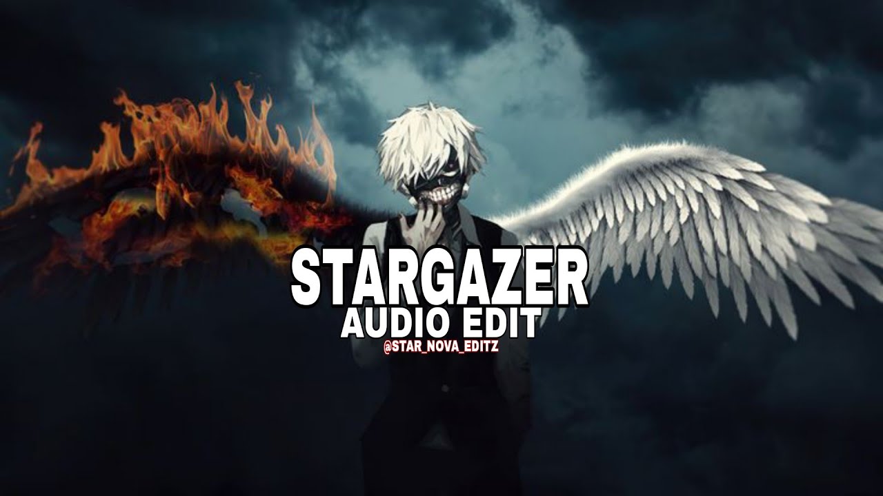 STARGAZER [AUDIO EDIT] - YouTube
