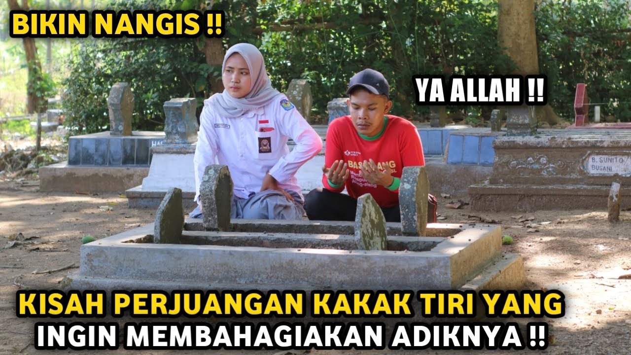 BIKIN NANGIS ! KISAH PERJUANGAN KAKAK TIRI YANG INGIN MEMBAHAGIAKAN ...