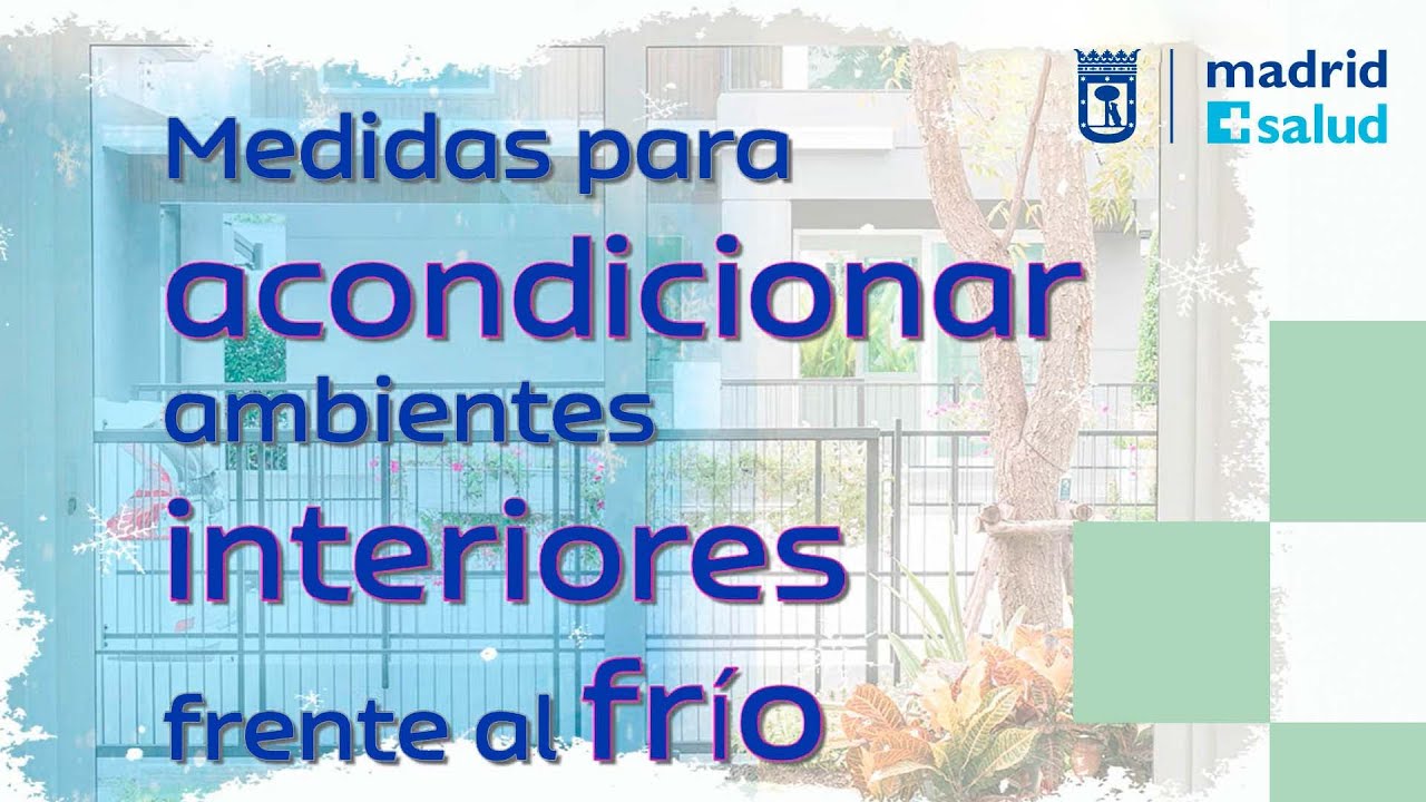 ¿Cómo acondicionar los ambientes interiores frente al frío? - YouTube