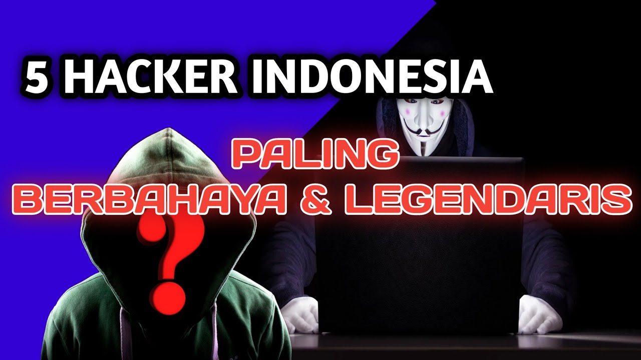 5 HACKER INDONESIA PALING BERBAHAYA & DITAKUTI DUNIA - YouTube