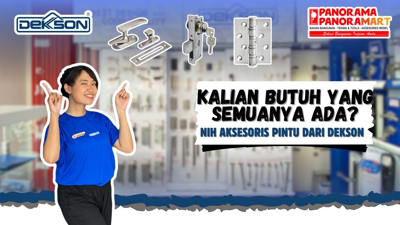 KALIAN BUTUH YANG SEMUANYA ADA? - AKSESORIS PINTU DEKSON - PANORAMA ...