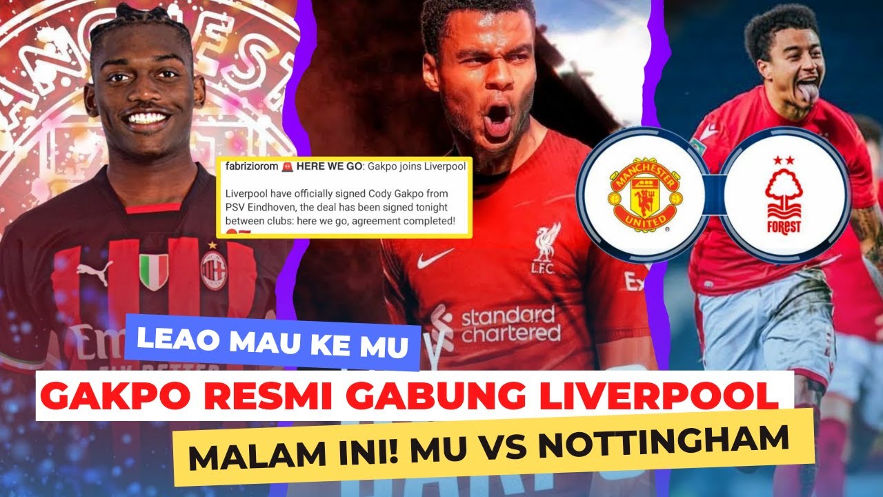 KETIKUNG LAGI GAKPO RESMI KE LIVERPOOL😭KETEMU LORD🤣MU VS NOTTINGHAM🔴 ...