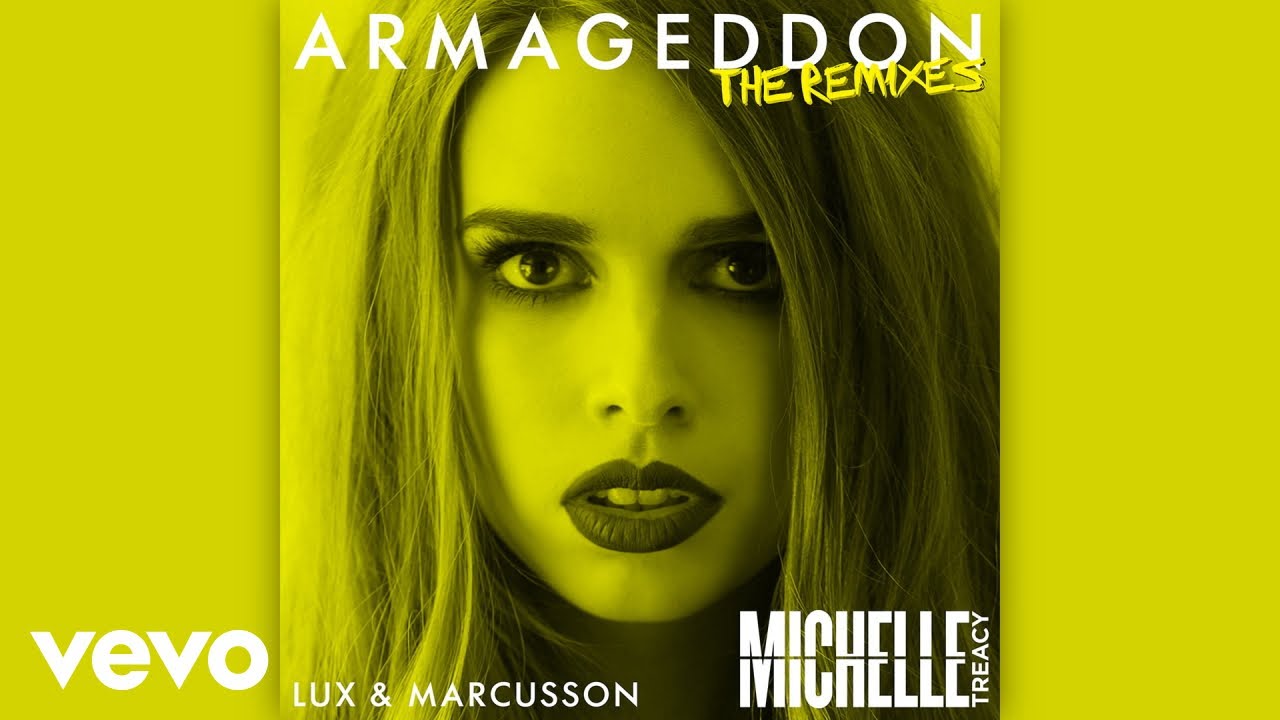 Michelle Treacy - Armageddon (Lux & Marcusson Extended Remix) (Audio ...