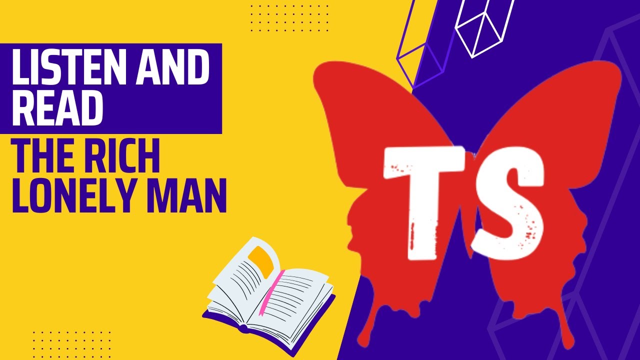 TIME TO READ | The Rich Lonely Man - YouTube