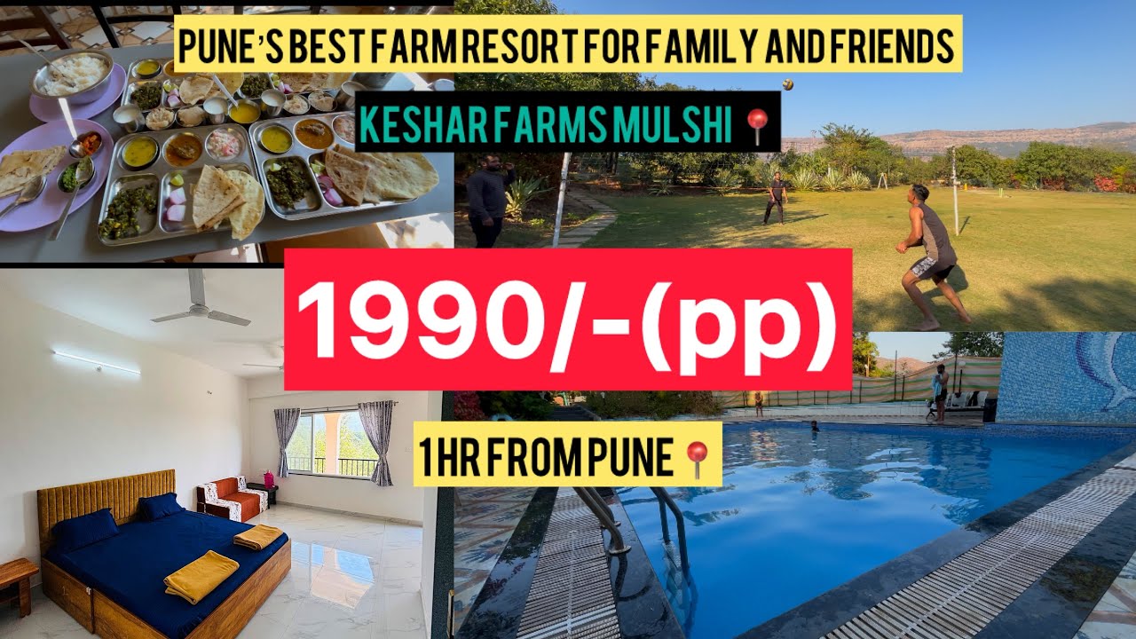 Best Farm Resort Near Pune | Budget Stay Near Pune | Keshar Farm Mulshi ...