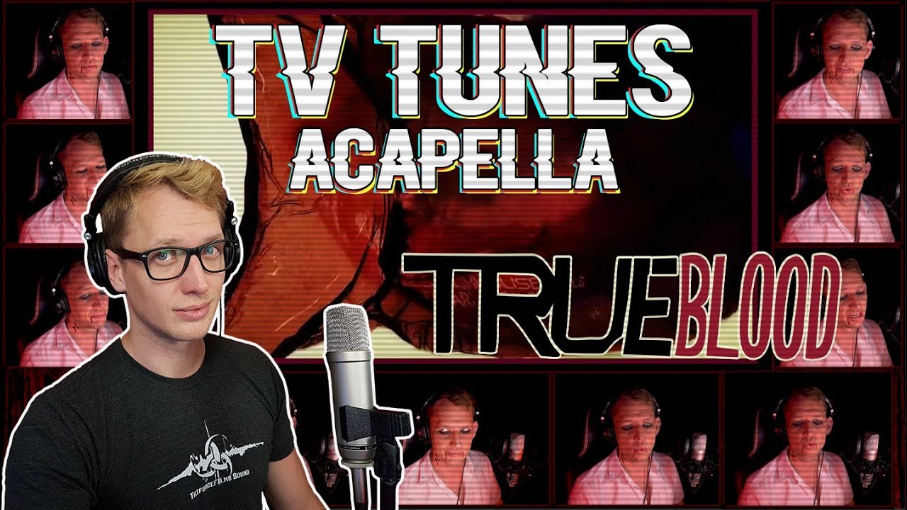 True Blood Theme - TV Tunes Acapella - YouTube