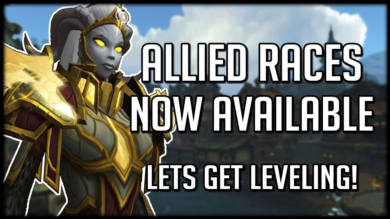 ALLIED RACES NOW LIVE! Pre-order Battle for Azeroth Available | WoW ...