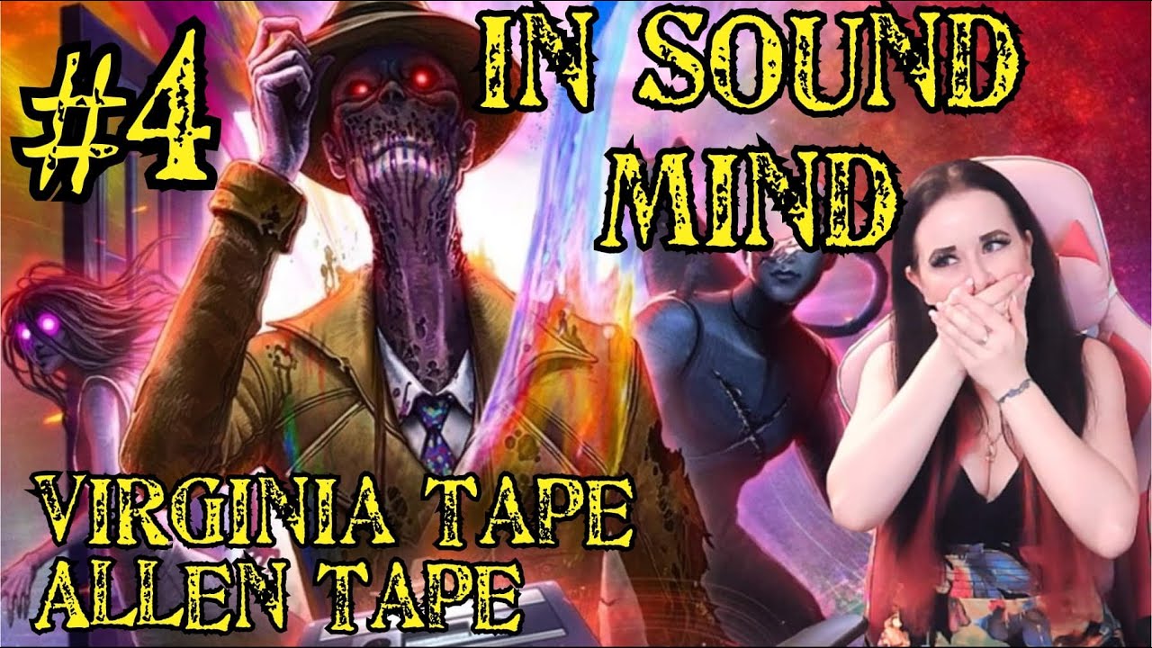 In Sound Mind! - Part 4! - Full Playthrough! - Virginia Tape (3/3 ...