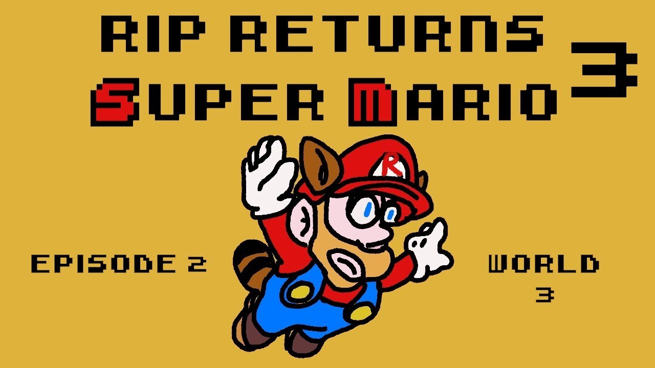 Rip Returns: Super Mario Bros 3 Episode 2 - YouTube