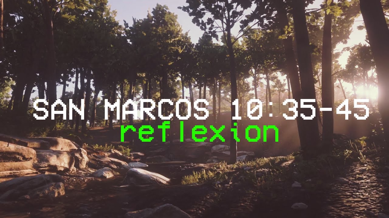 SAN MARCOS 10:35-45 • Reflexion • JESUCRISTO VIVE - YouTube