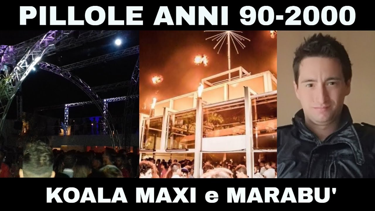 PILLOLE ANNI 90-2000 (DISCOTECHE): Koala Maxi (Ragusa) e Marabù ...