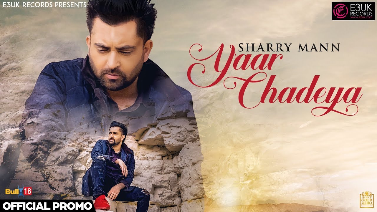 Yaar Chadeya | Sharry Mann | Rav Hanjra | Snappy | Official Promo ...