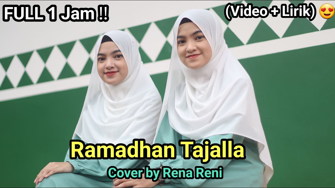 Rindu !! Ramadhan Tajalla 1 jam Full (Video + Lirik) 😍 cover by Rena ...