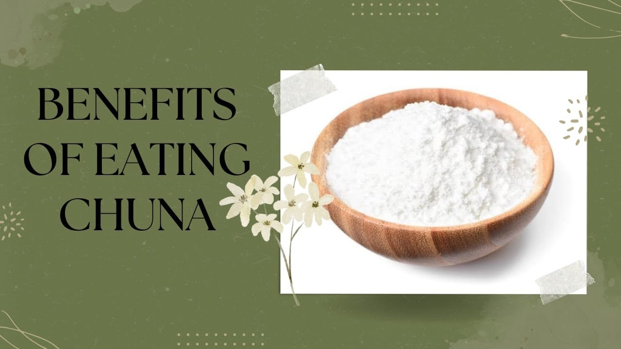 Benefits of eating Chuna - YouTube
