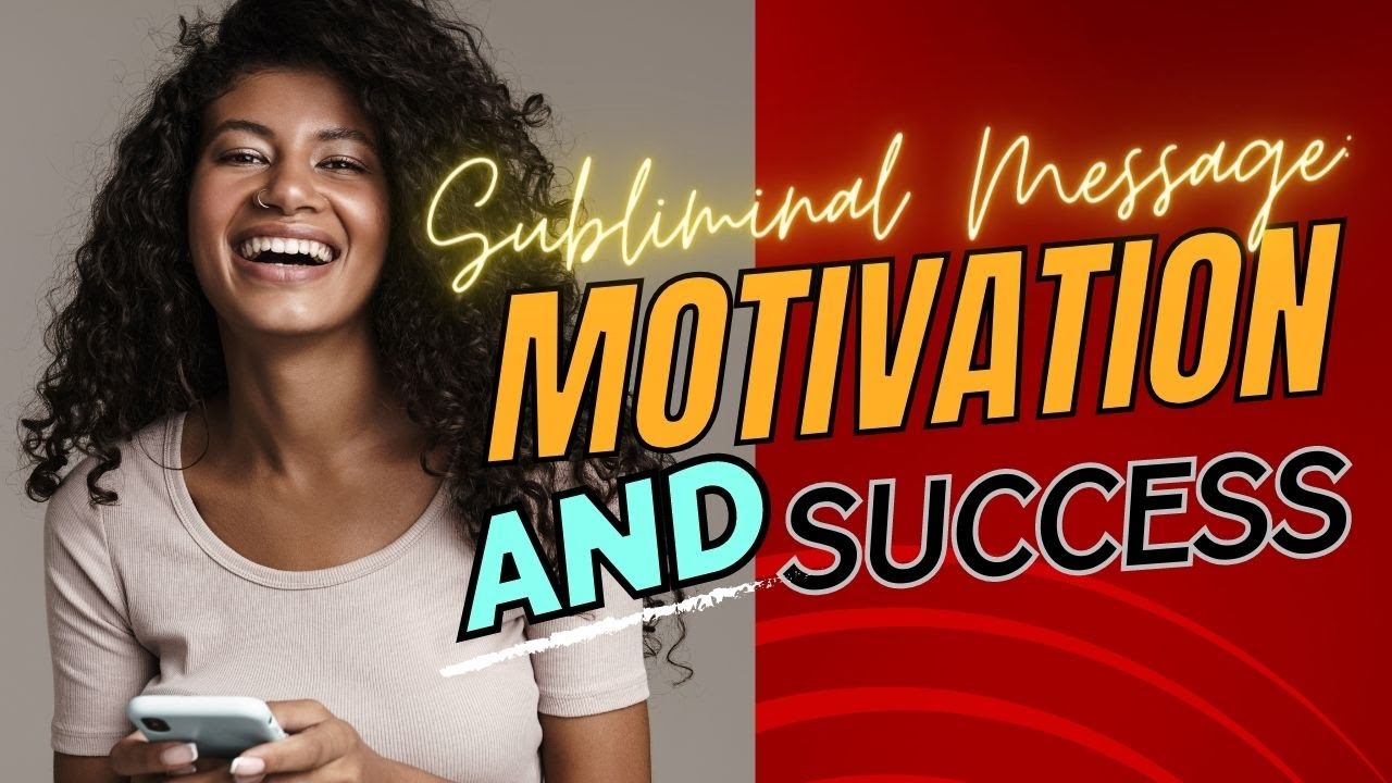 Subliminal Message: Motivation and Success - Unlock Your Potential ...