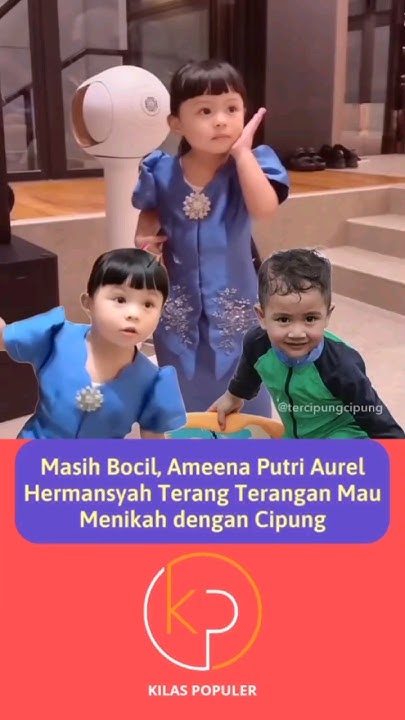 Bikin Gemes, Ameena Putri Aurel Hermansyah Terang Terangan Mau Nikah sama Cipung - YouTube