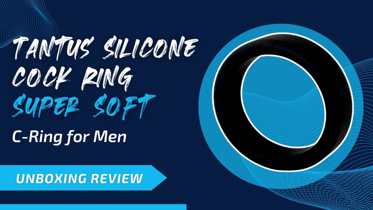 Tantus Silicone Cock Ring Super Soft C Ring For Men Review - YouTube