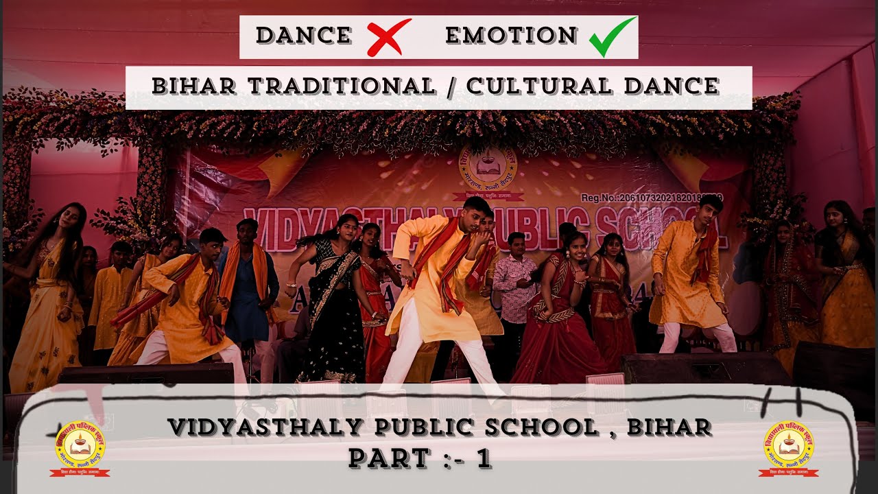 Bihar Culture dance "Aisan Apan Ha Bihar & Chhath Puja" Vidyasthaly ...