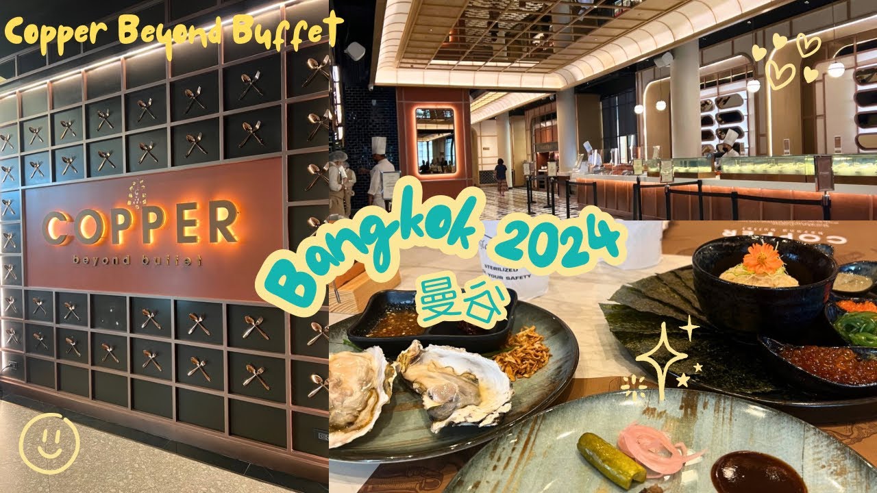 🇹🇭Bangkok🇹🇭 Fine Dining Buffet You Cannot Miss 🥰🍖 Copper Beyond Buffet ...