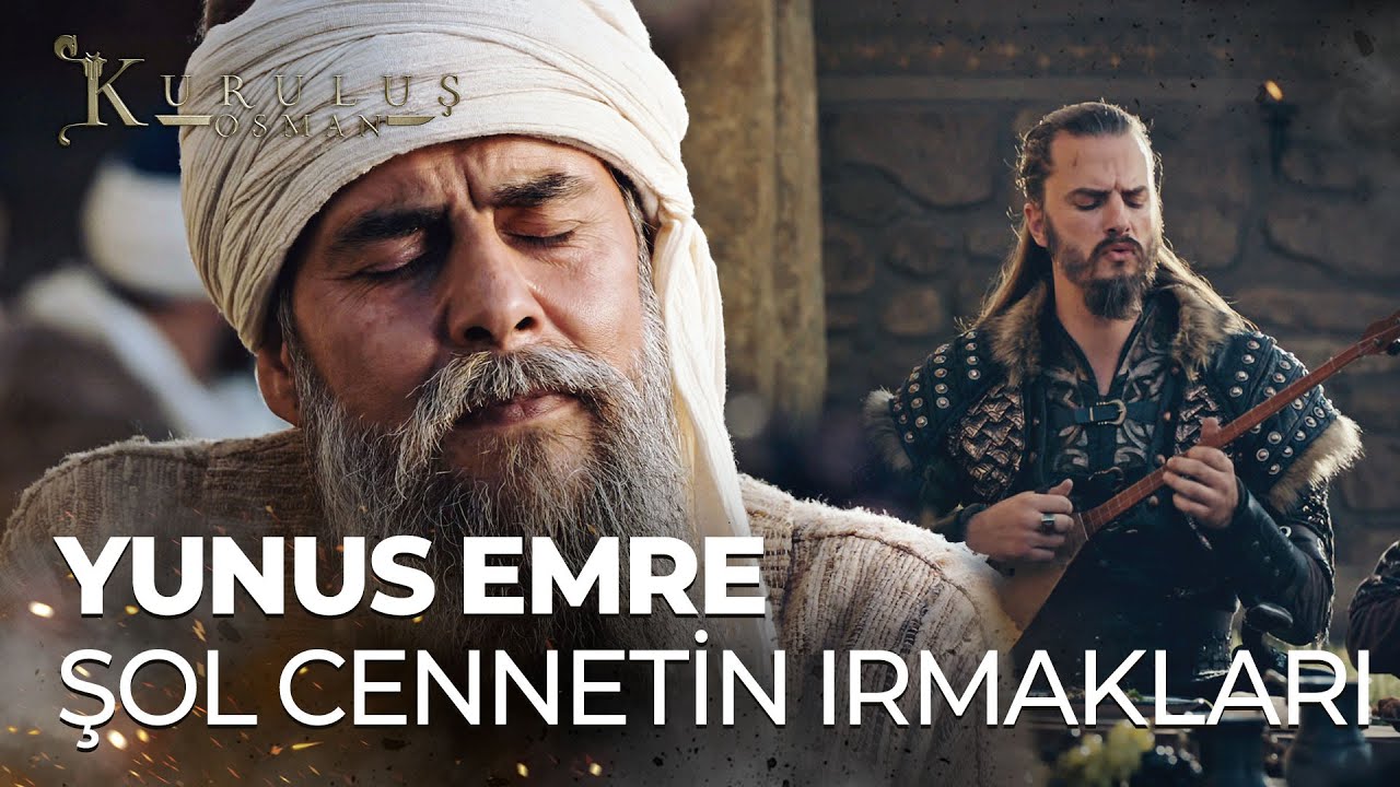Yunus Emre'den Şol Cennetin Irmakları - Kuruluş Osman 131. Bölüm - YouTube